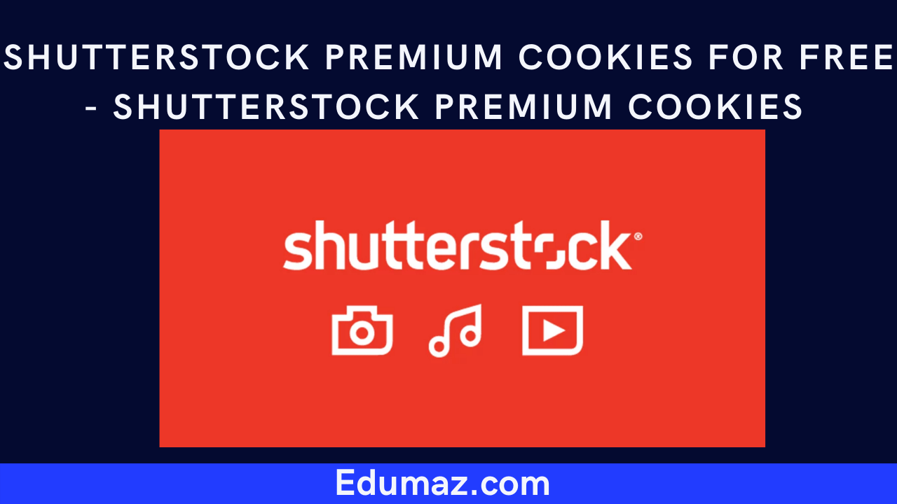 Shutterstock Premium Cookies For Free - Shutterstock Premium Cookies