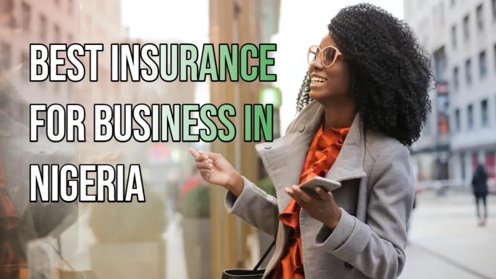 Best Insurance Companies for Shop Owners and Businesses in Nigeria 2023